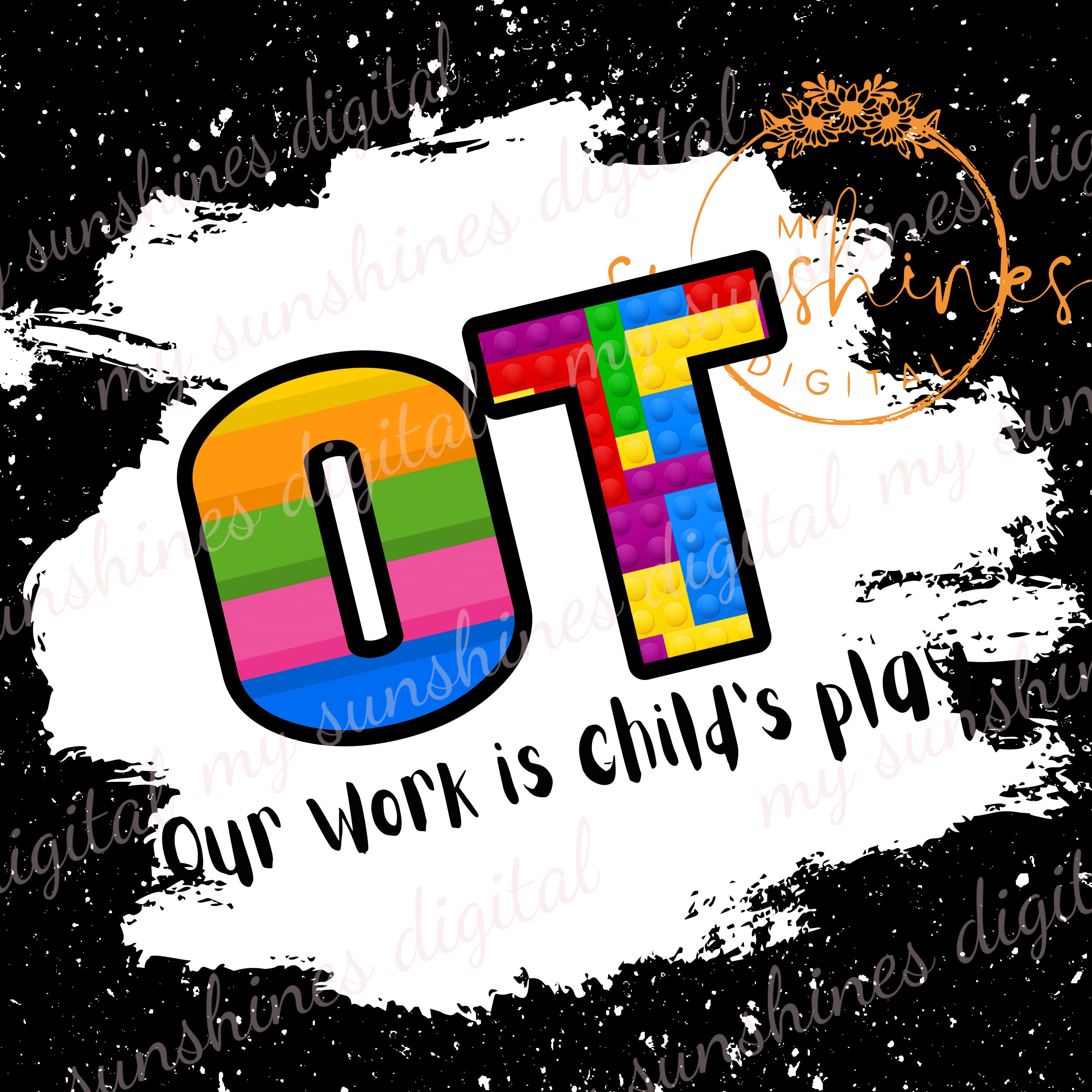 OT Png | OT Our Work is Child's Play Png | OT Png | Occupational ...
