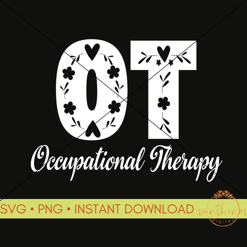 Occupational Therapy Svg OT Svg OT Cut File Occupational Therapist Svg ...