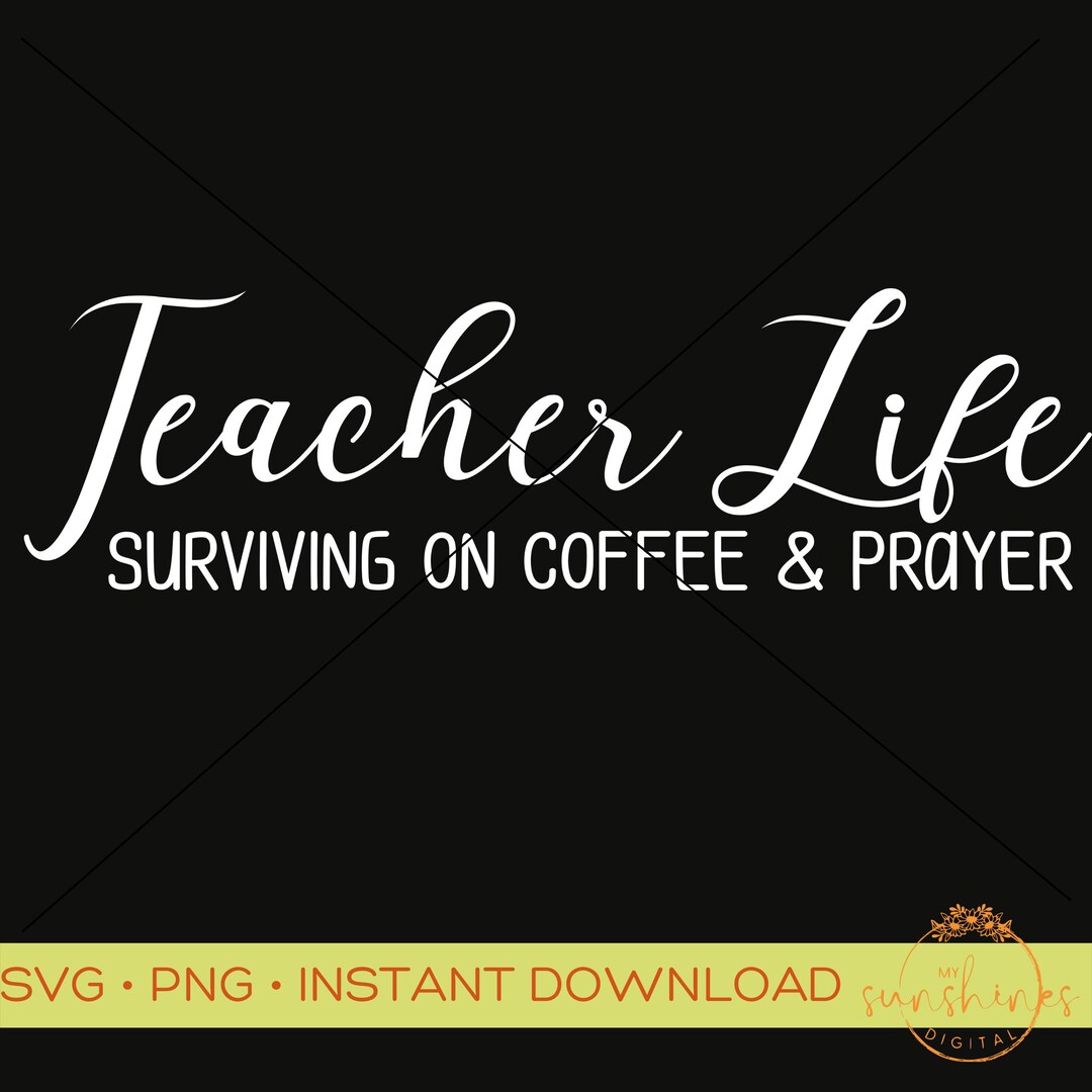 Teacher Life Digital Design | Funny Teacher Shirt | Teacher Life Cut ...