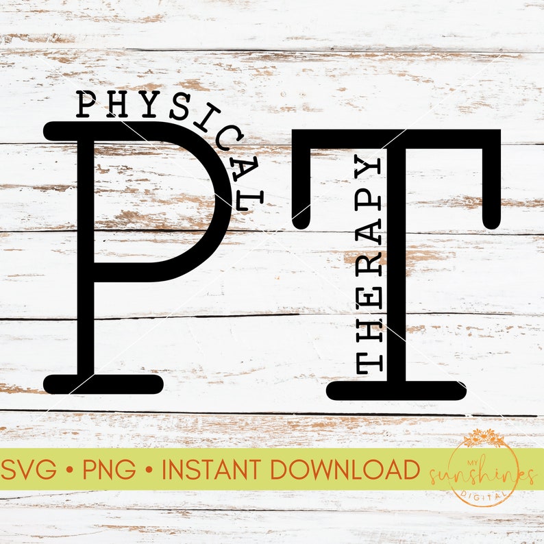 PT Svg Physical Therapy Physical Therapist Png PT Png PT Cut Files ...