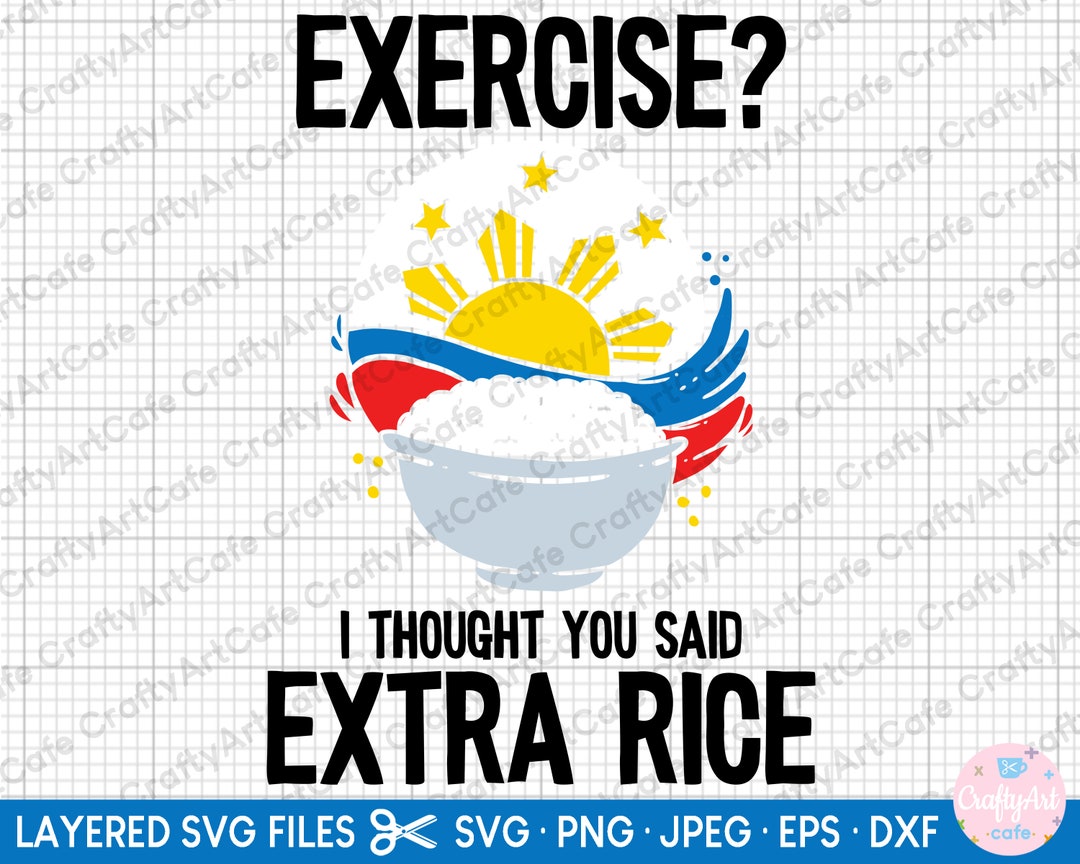 Rice Svg Rice Png Rice Lover Svg for Cricut Shirt Exercise? I Thought ...