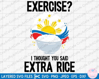 Exercise I Thought You Said Extra Rice Svg - Etsy