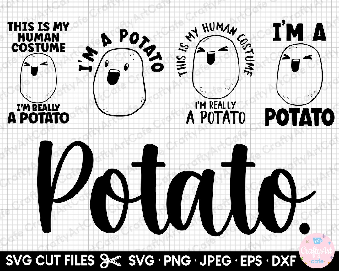 Potato Svg Potato Png Potato Svg Bundle Cricut Shirt Cut Files Potato ...