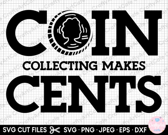 Coin Collecting Svg Coin Collecting Png Coin Collector Svg | Etsy