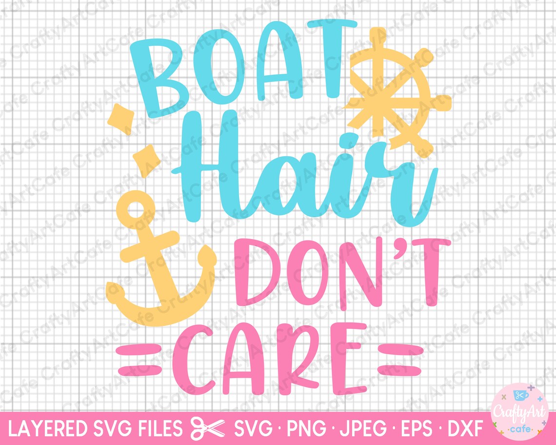 Boat Svg Boating Svg Boat Png Boating Png Cricut Cut File Boat Hair Don ...