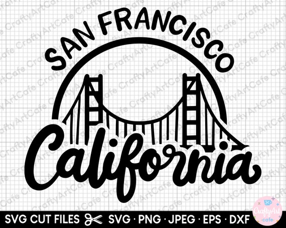 San Francisco Svg Png Eps Dxf Cut File Cricut Commercial Use - Etsy
