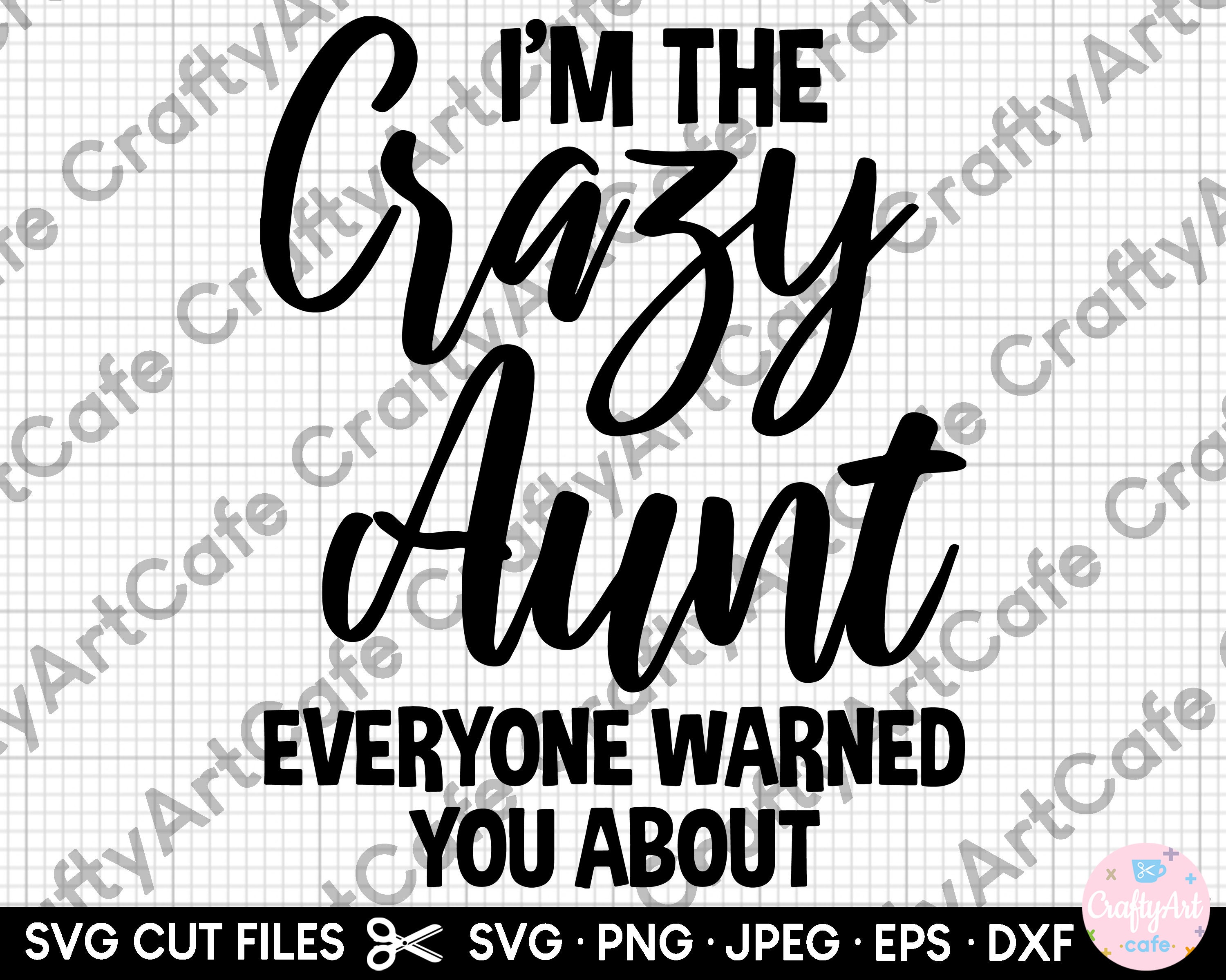 Aunt Svg Crazy Aunt Svg Files for Cricut Png Eps Dxf Jpeg | Etsy