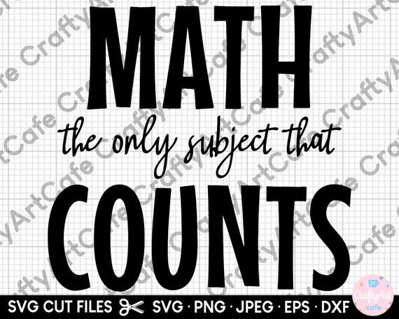 Math Teacher Math Counts Svg Cut File - Etsy