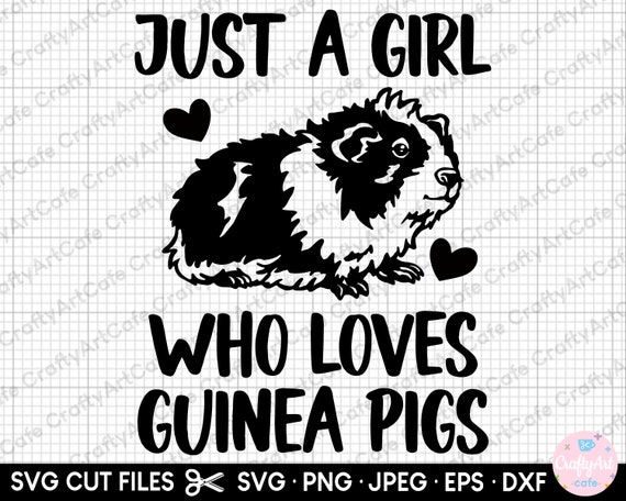 Guinea Pig Svg Guinea Pig Png Just a Girl Who Loves Guinea | Etsy