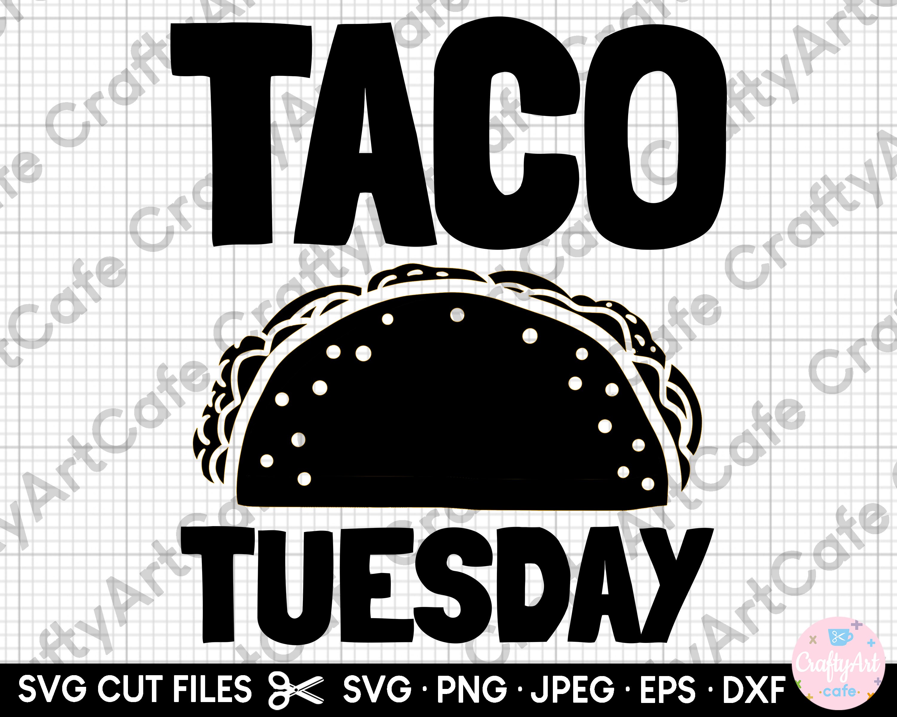 Taco Tuesday Svg File for Shirts for Cricut Png Eps Dxf Cut File Vector ...