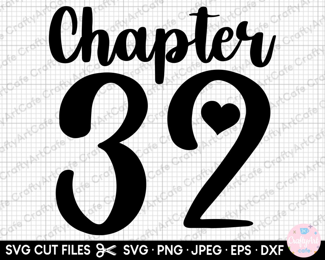 Chapter 32 32nd Birthday Svg 32 Years Old Svg 32nd Birthday Png - Etsy