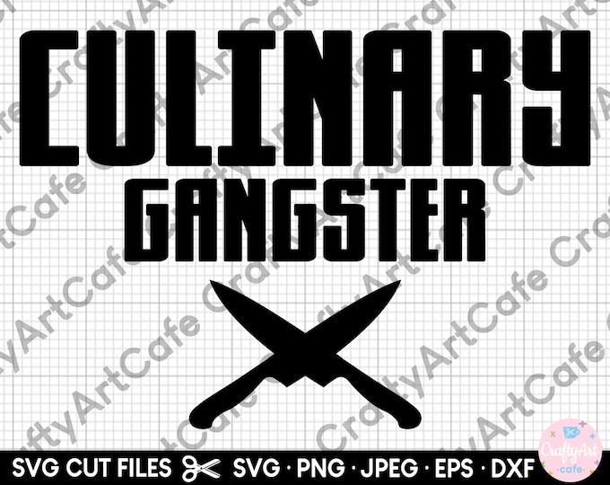 Culinary Gangster Svg, Culinary Svg, Chef Cooking Svg, Funny Chef Svg ...