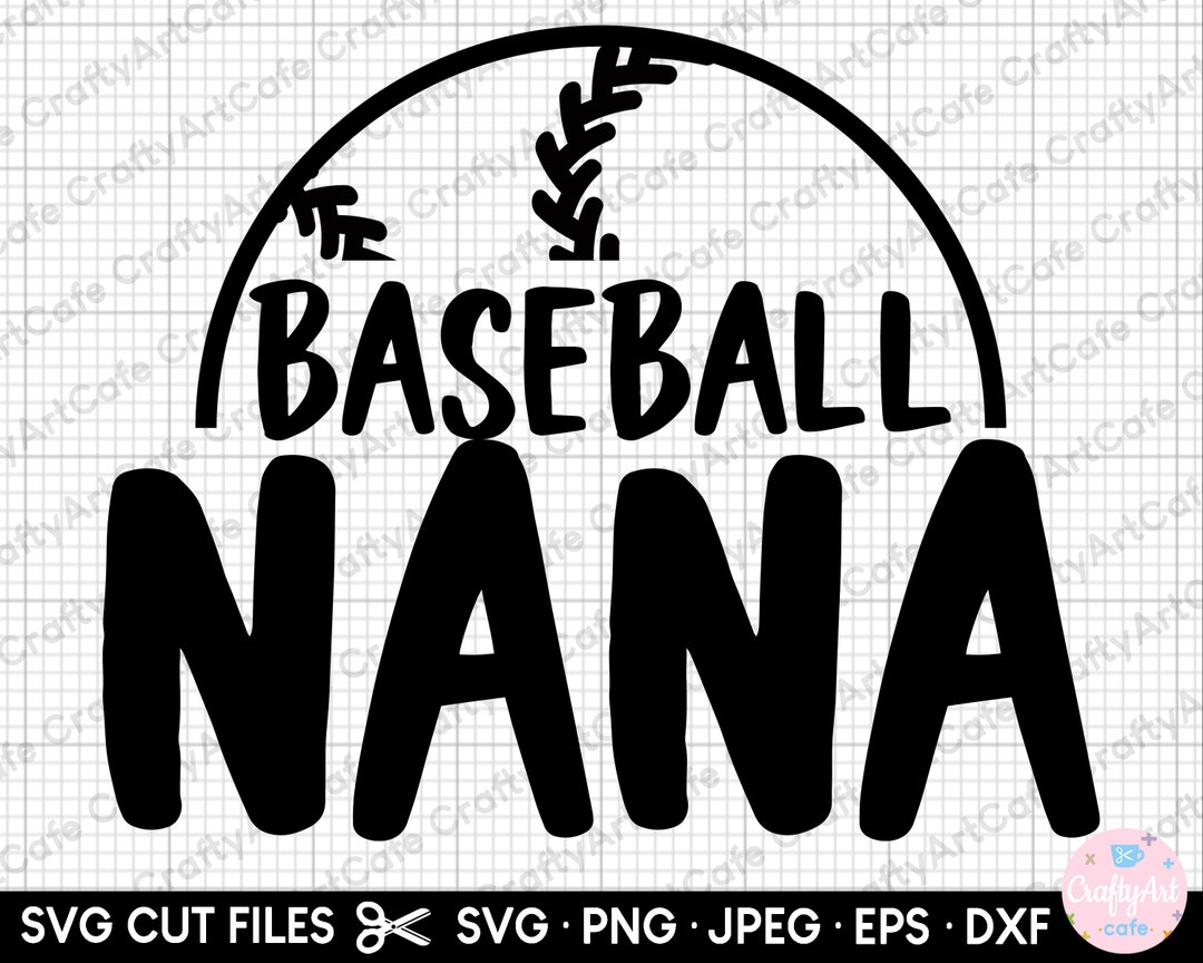 Baseball Nana Svg Png Eps Dxf Jpg Cut File Cricut - Etsy