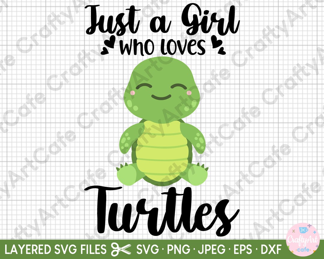 Turtle Svg Png Just a Girl Who Loves Turtles Svg for Cricut Shirt - Etsy
