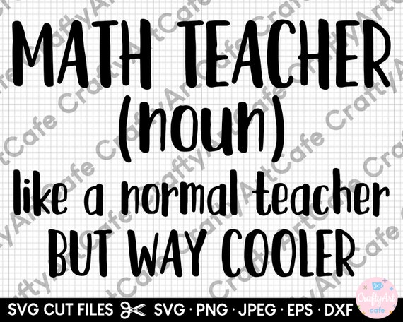 Math Teacher Noun Svg for Shirts Cut File Like a Normal | Etsy