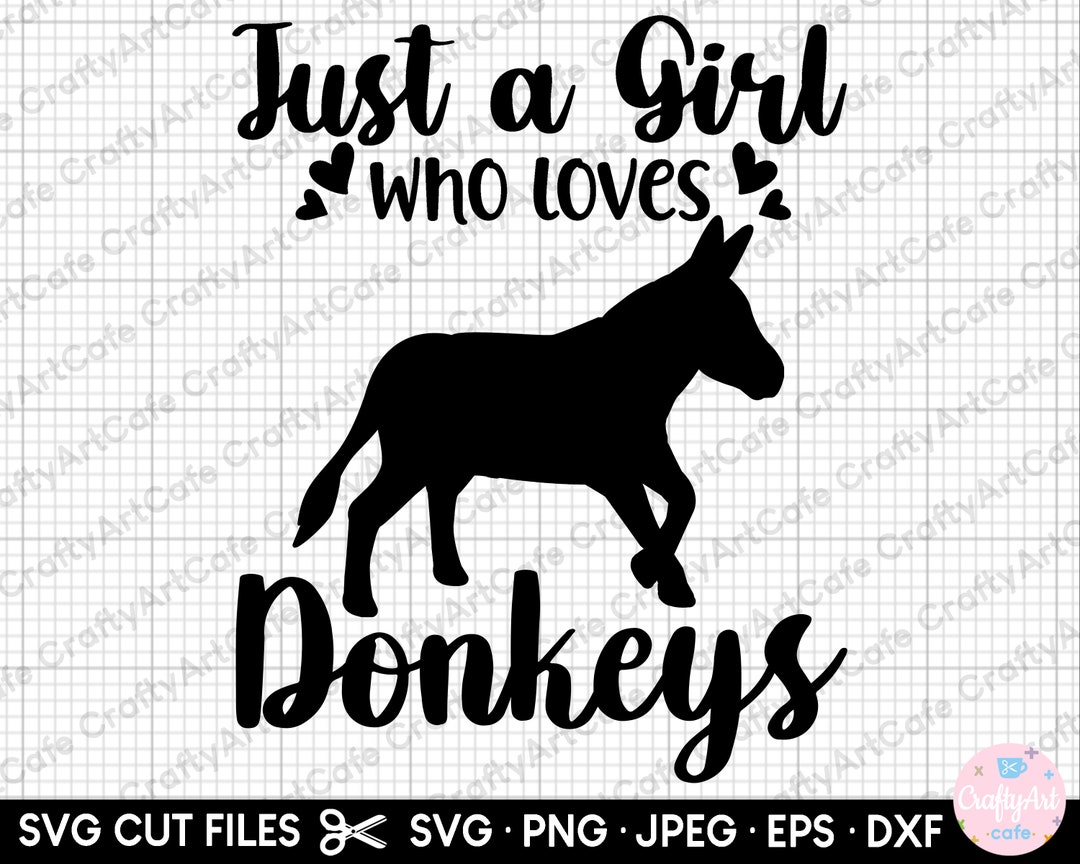 Donkey Svg Donkey Png for Shirts Svg Cut File for Cricut Just a Girl Who Loves Donkeys ...