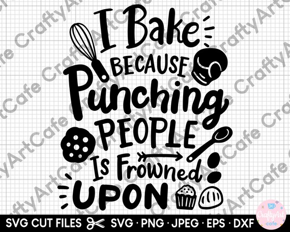 Baking Svg for Cricut Baker Svg Bakery Svg Png I Bake Because | Etsy