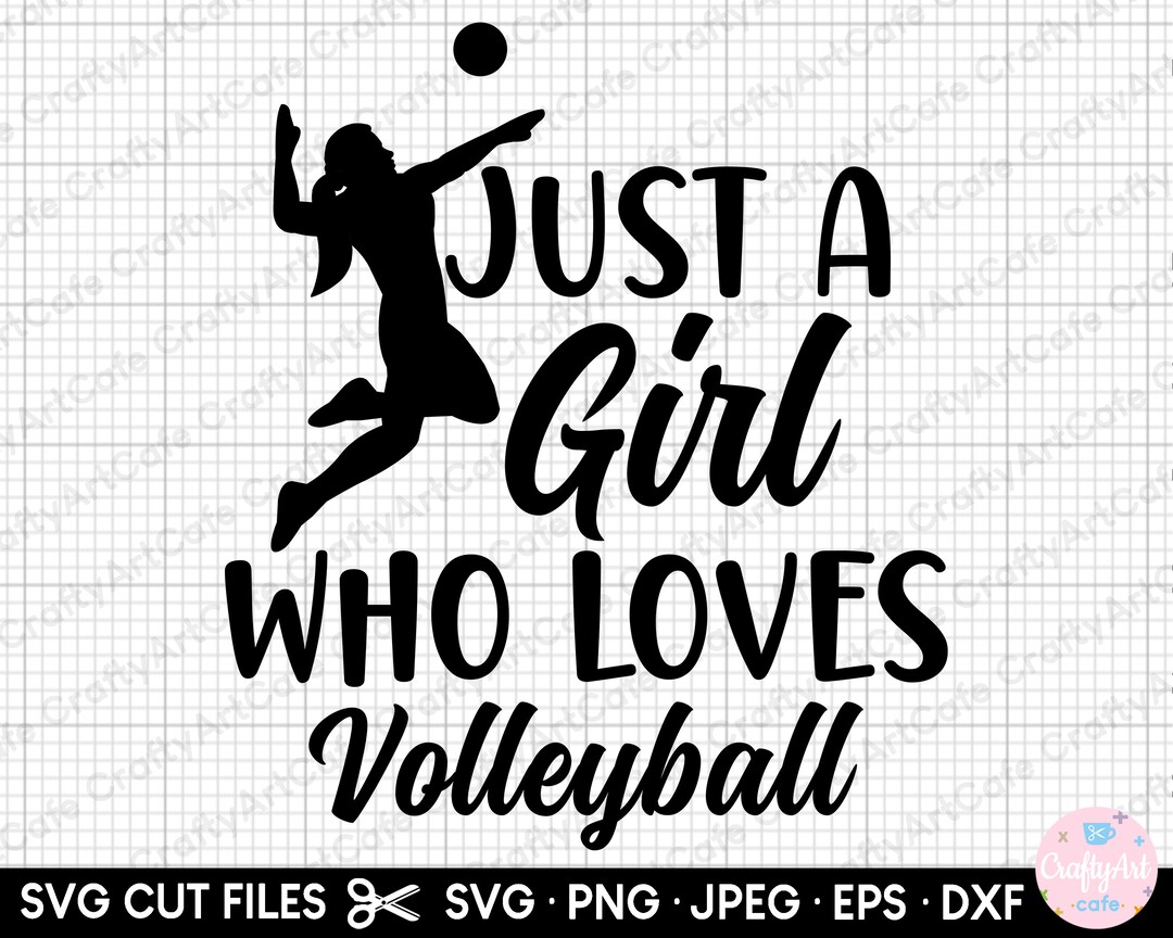 Volleyball Svg Volleyball Png for Cricut Just a Girl Who Loves ...
