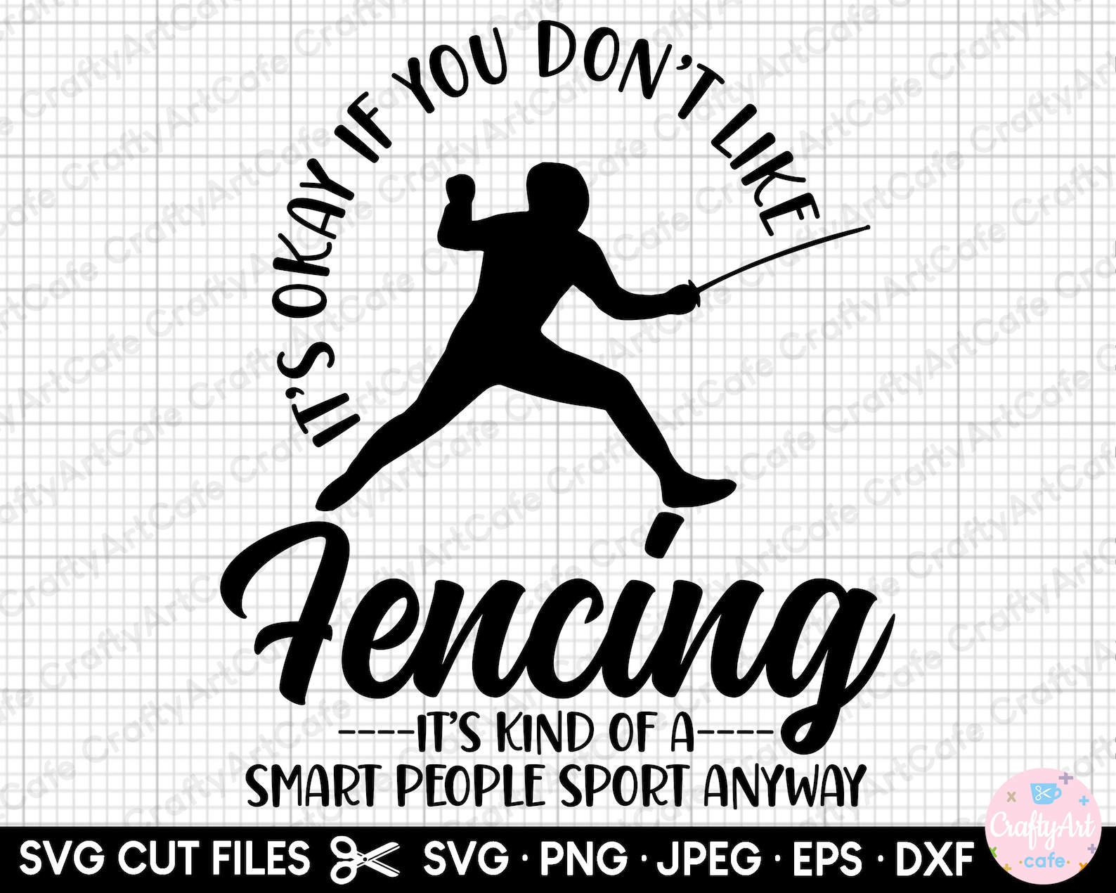 Fencing Svg Fencing Png Fencer Svg It's Okay If You Don't Like Fencing ...