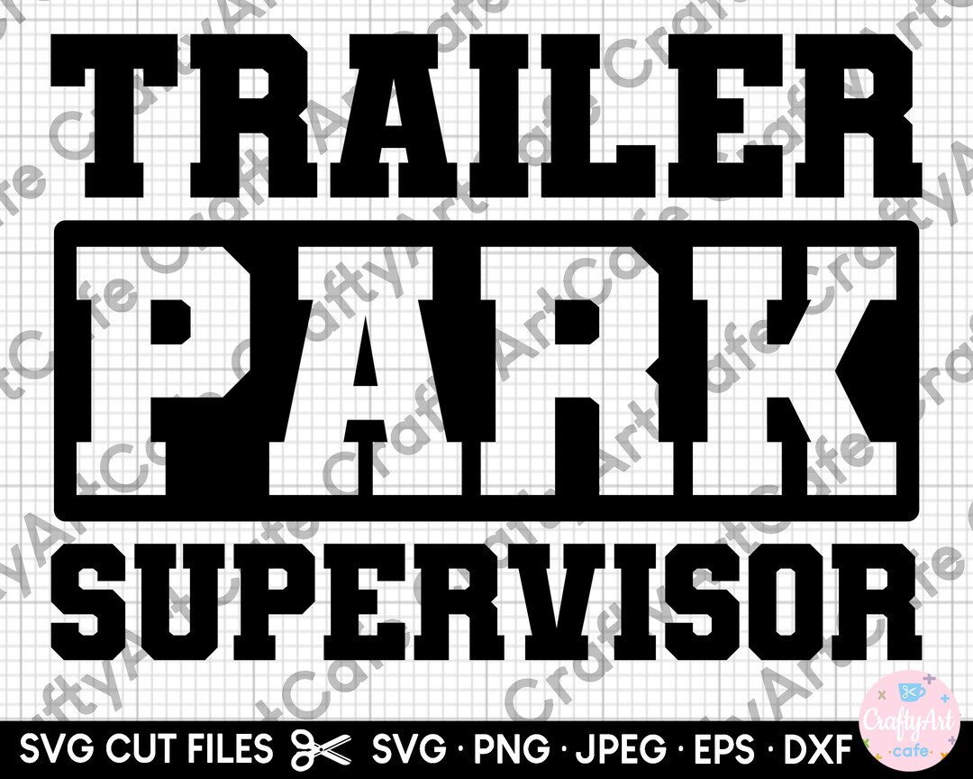 Trailer Park Supervisor Svg Png Eps Dxf Jpeg for Cricut - Etsy