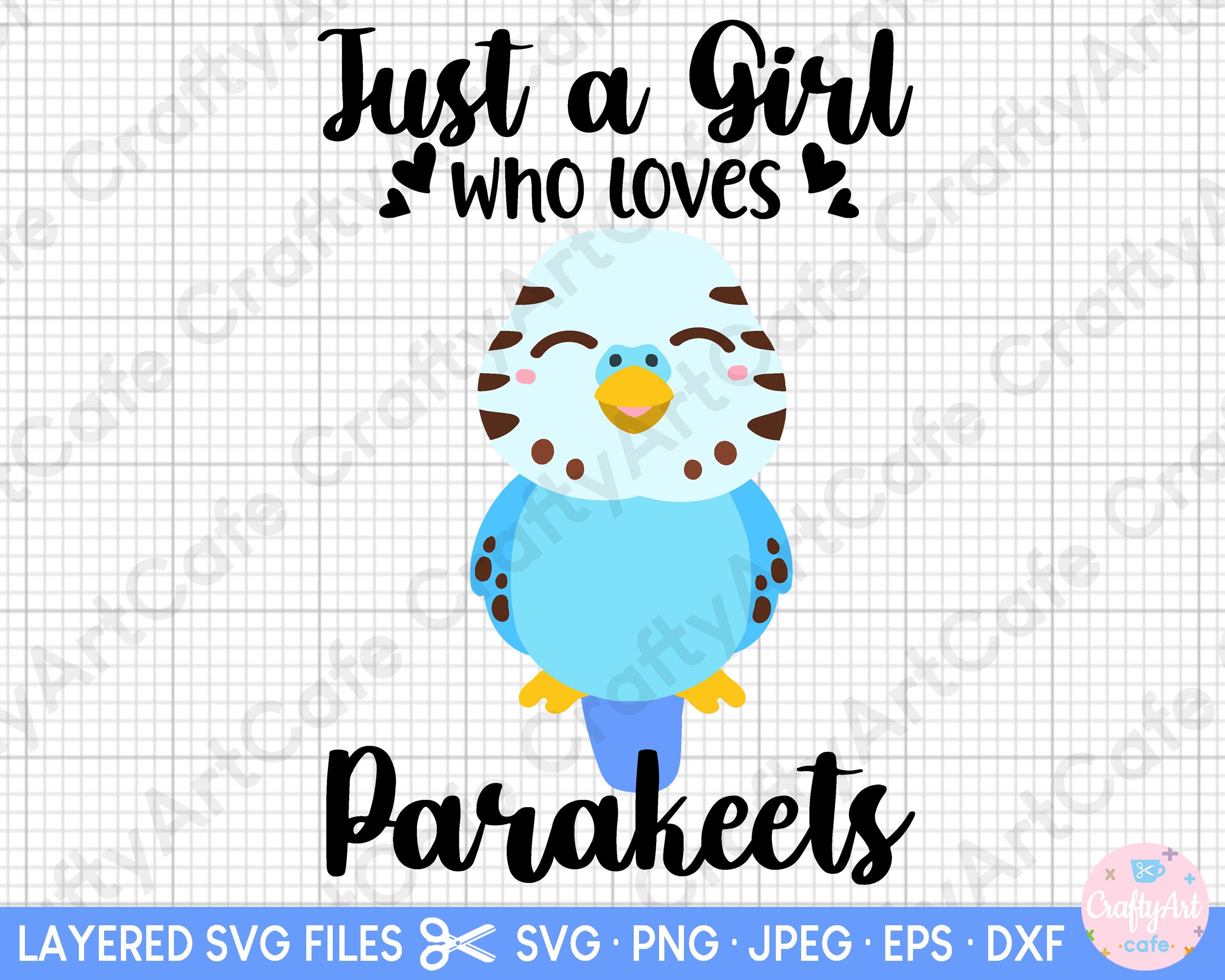 PARAKEET SVG Just a Girl Who Loves Parakeets Svg Png - Etsy