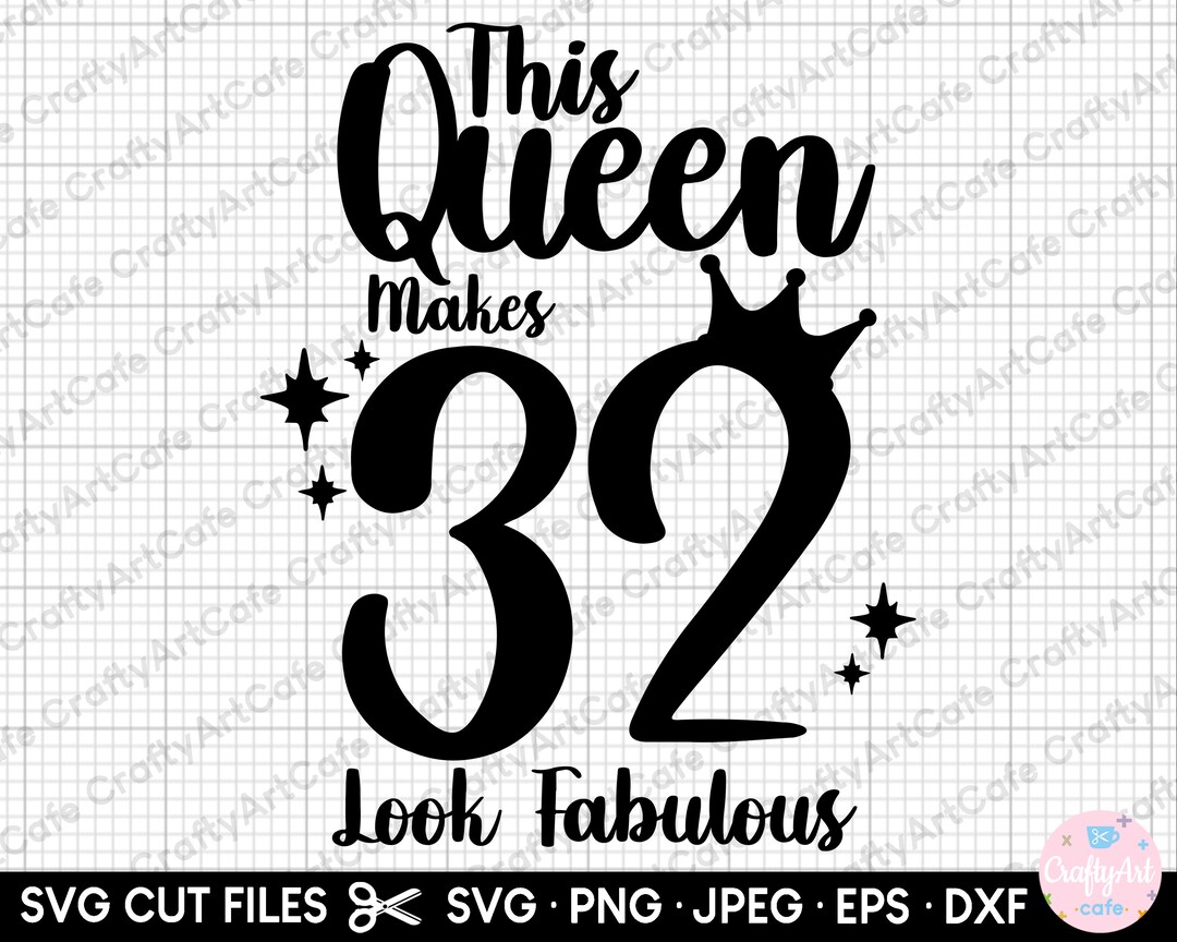 32nd Birthday Svg 32 Years Old Svg 32nd Birthday Png Etsy