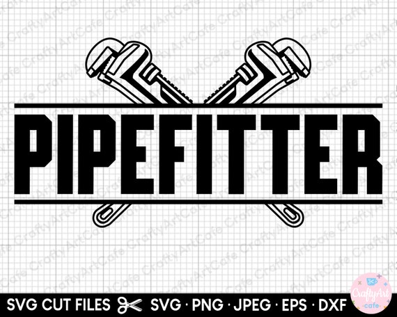 Pipefitter Svg File for Cricut Shirt Pipefitter Png Pipefitter - Etsy