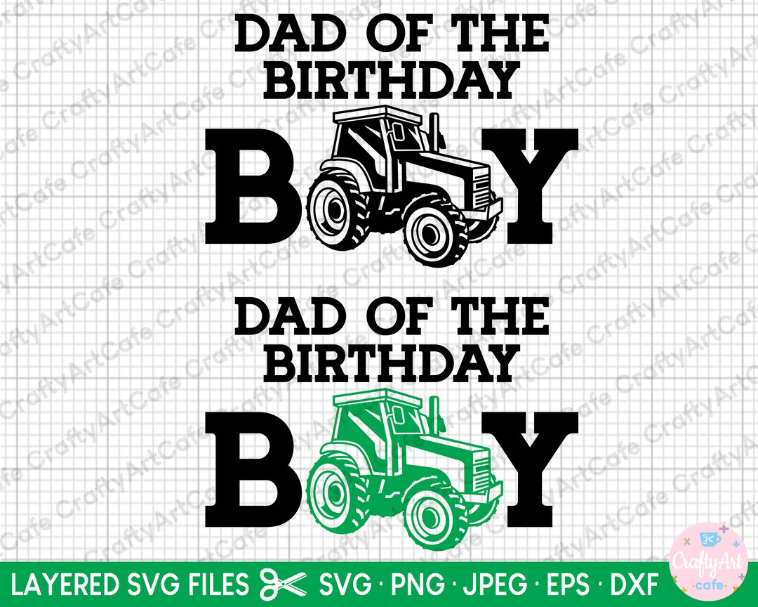 Tractor Svg for Cricut Dad of the Birthday Boy - Etsy