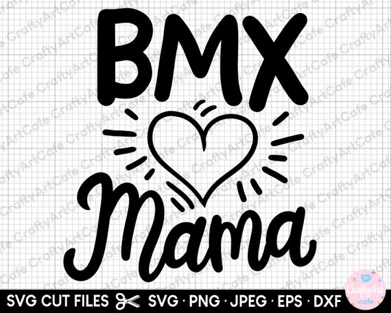 Bmx Svg Png Bmx Mama Mom Svg Png Cricut Etsy