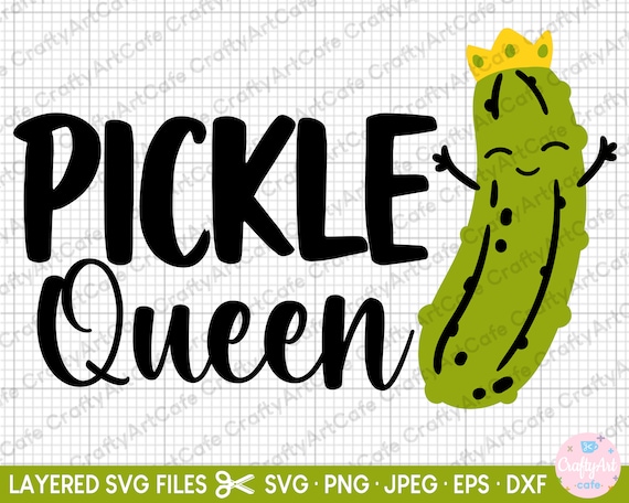 Pickles Svg Pickle Queen | Etsy