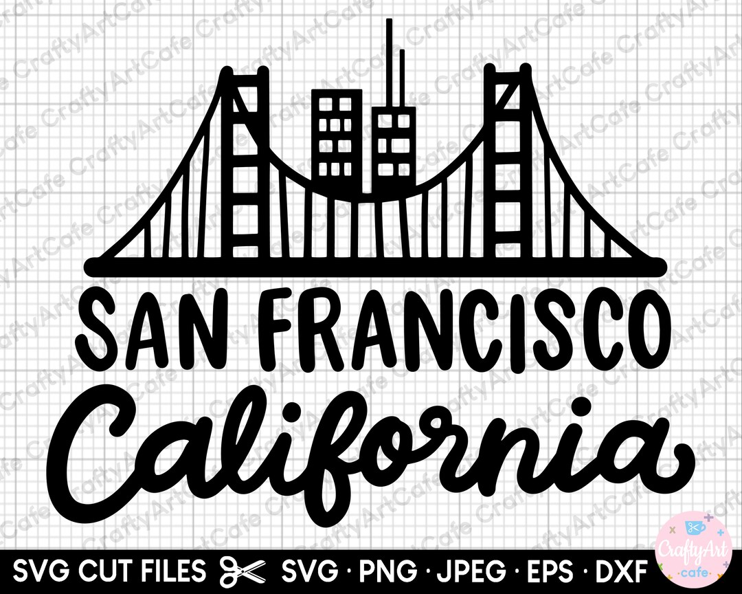 San Francisco Svg San Francisco Png San Francisco Svg Png San Francisco ...