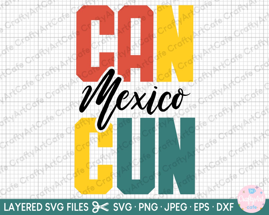 Cancun Svg Cancun Png Cancun Vacation Svg Png Cancun Vacay Svg Png Cut ...