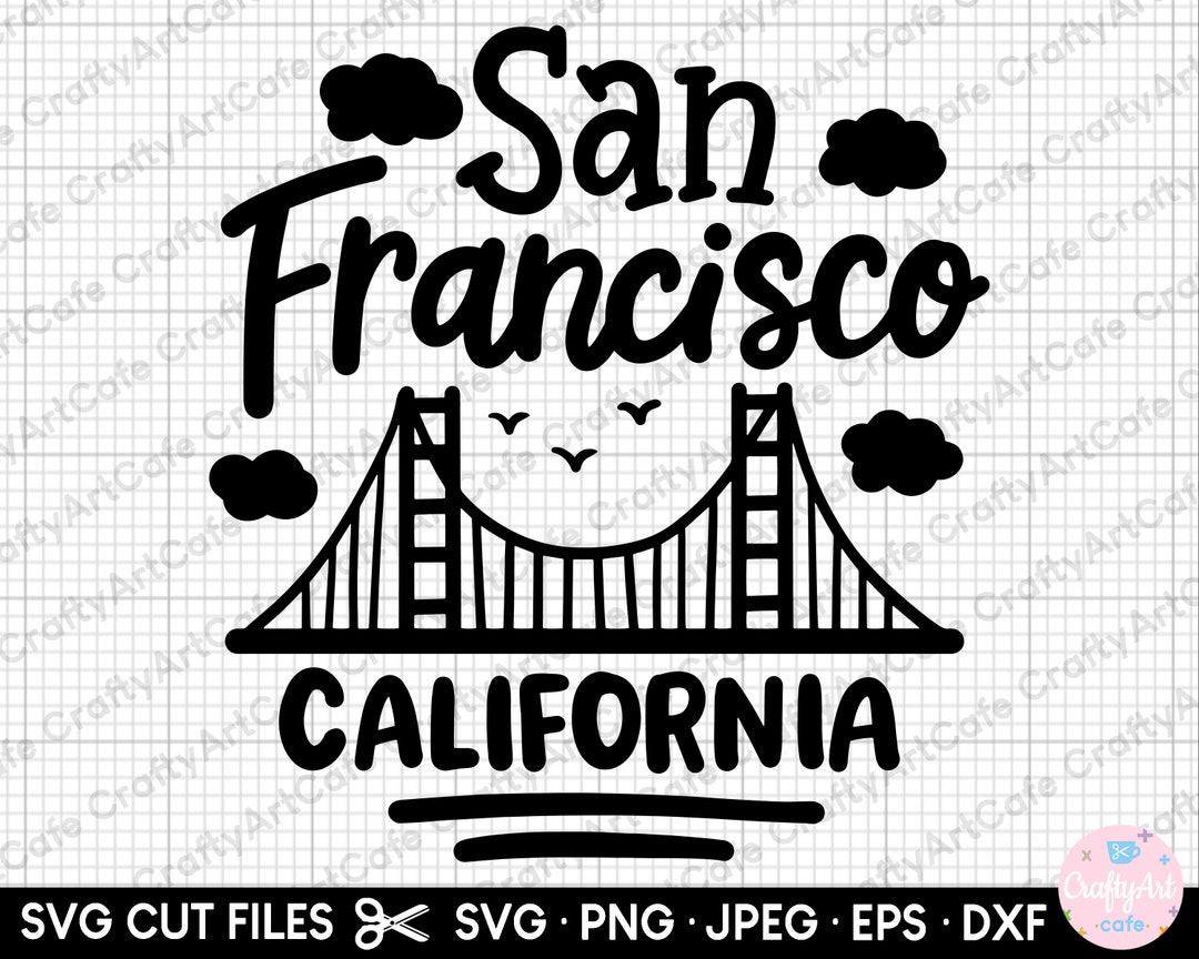San Francisco Svg Cricut Shirt San Francisco Png - Etsy