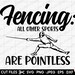 Fencing Svg Fencing Png Fencer Svg Fencing: All Other Sports Are ...