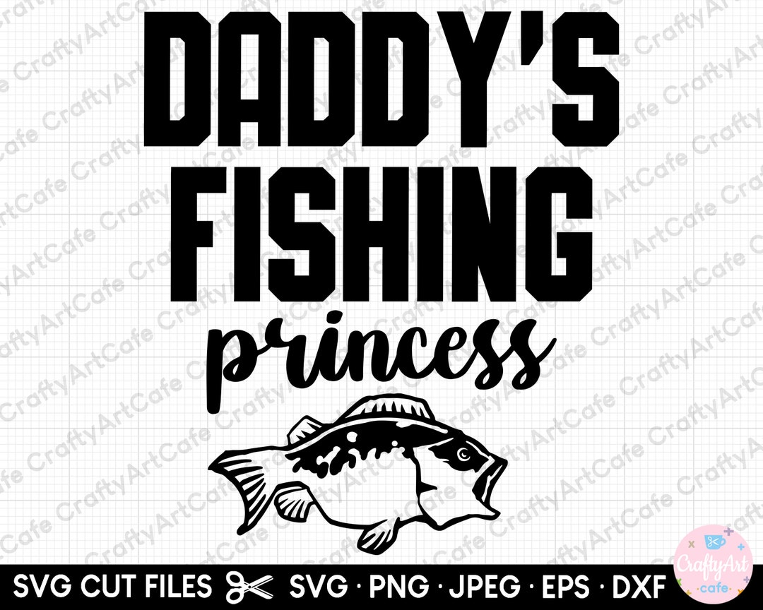 Fishing Girl Svg, Fishing With Daughter, Daddy's Fishing Princess - Etsy