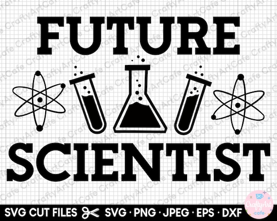 Future Scientist Svg Png Science Svg Cricut Science Svg Png - Etsy