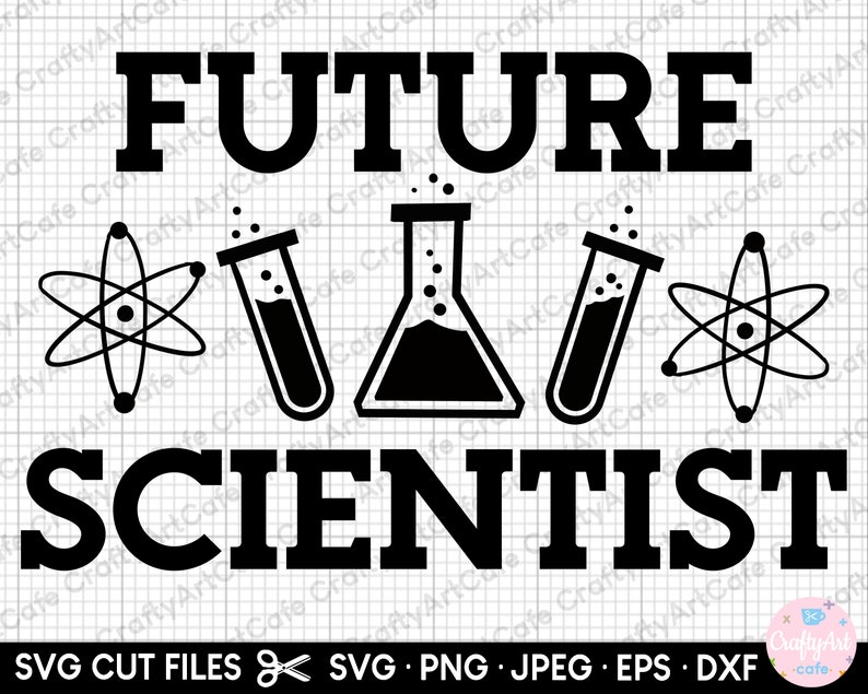 Future Scientist Svg Png Science Svg Cricut Science Svg Png Science ...