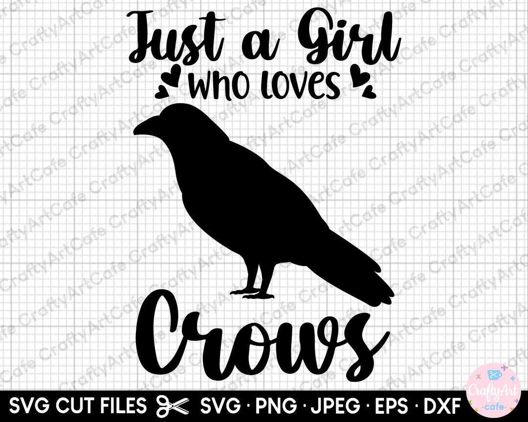 Crow Svg Png Crow Lover Owner Gift Just a Girl Who Loves Crows - Etsy