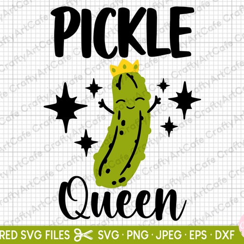 Pickles Svg Pickle Queen - Etsy