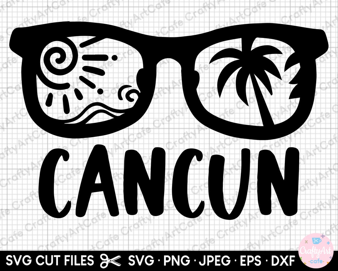 Cancun Svg Cancun Png Cancun Vacation Svg Png Cancun Vacay Svg Png Eps ...