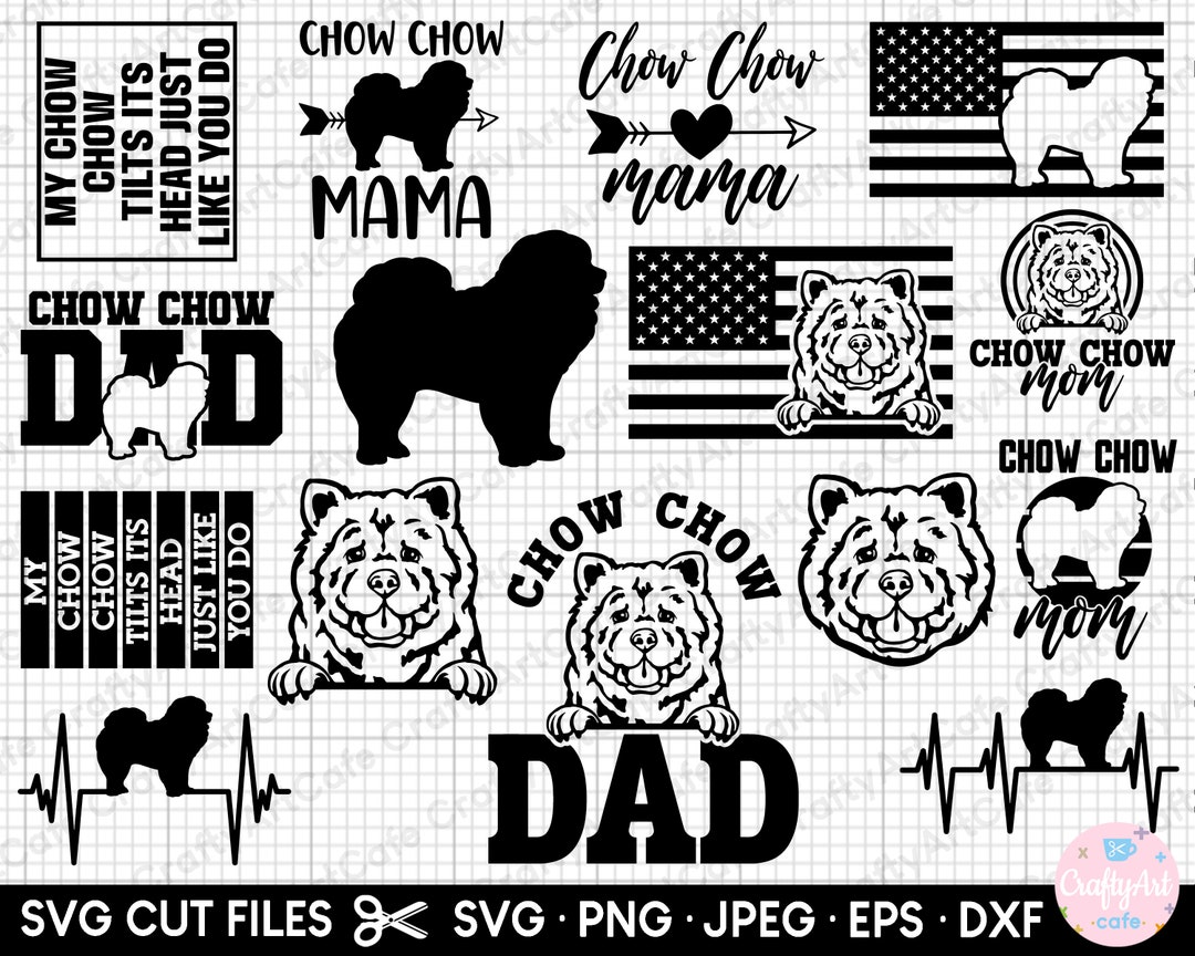Chow Chow Svg Bundle Chow Chow Png Bundle Chow Chow Svg Cricut Shirt ...