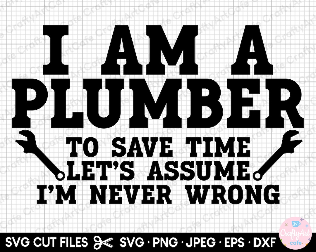 Plumber Svg, Plumber Png, Plumber Svg Cricut Cut File, Plumber Svg Free ...