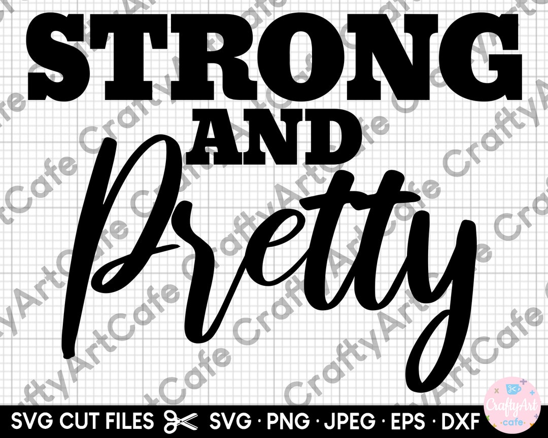 Strong and Pretty Svg Cut File Crcut - Etsy
