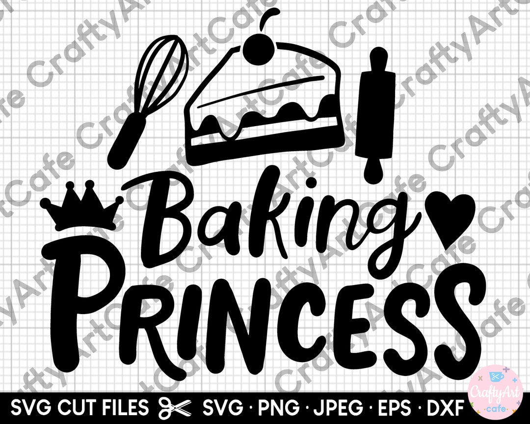 Baking Svg for Cricut for Shirt Baking Png Baker Svg Baking Princess ...