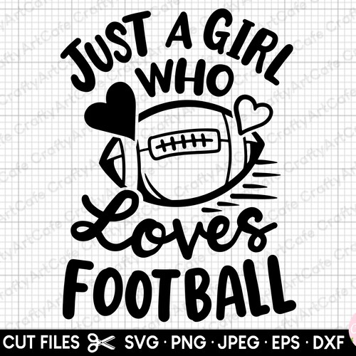Just A Girl Who Loves Football Svg Game Day Svg Football - Etsy