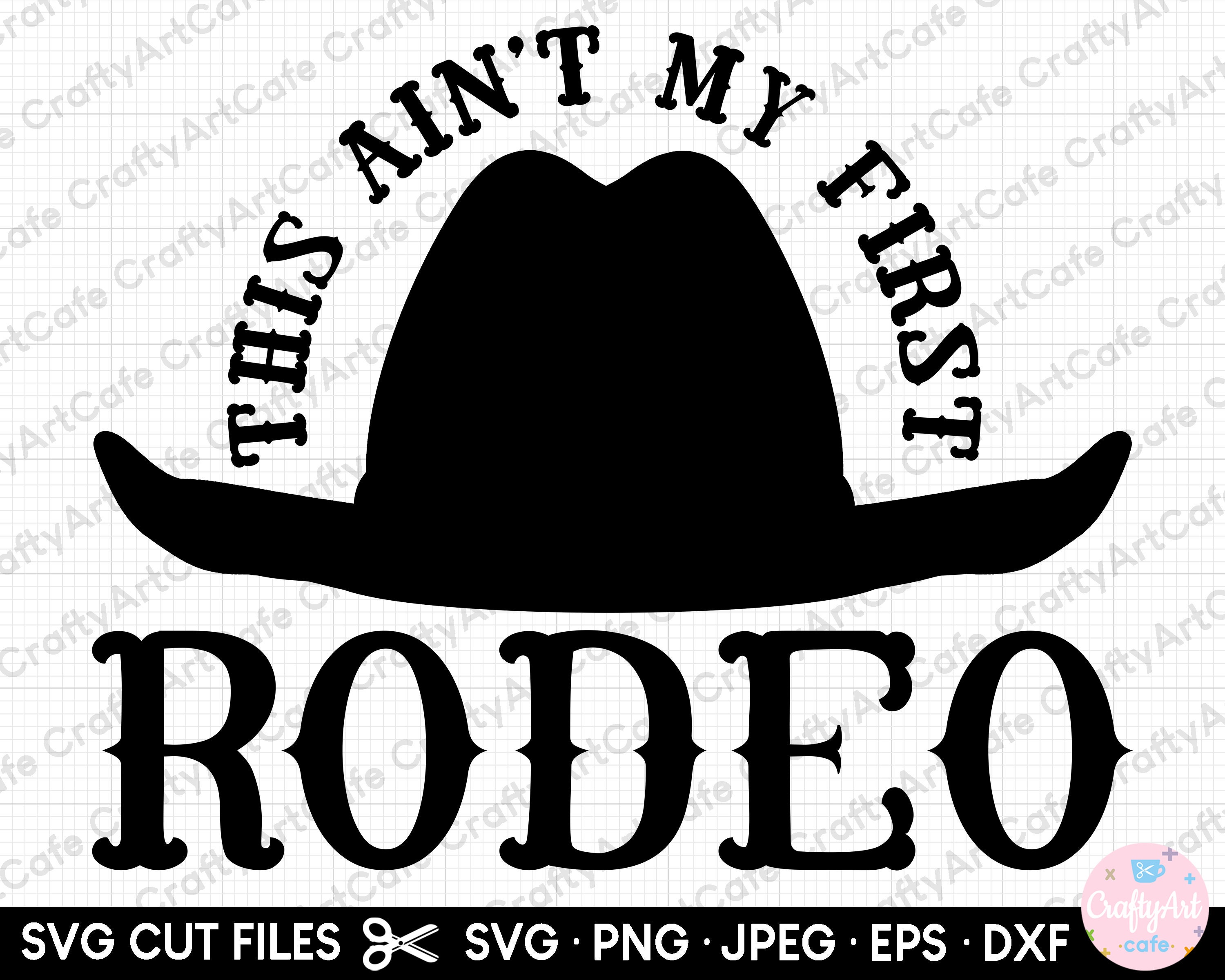Rodeo Svg Rodeo Png This Ain't My First Rodeo - Etsy