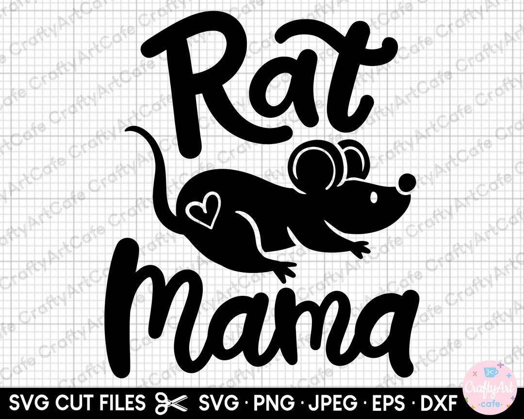 Rat Svg Cricut Shirt Rat Png Commercial Use Rat Lover Svg Png Rat Mama ...