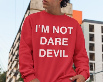 Im Not Daredevil Sweater - Etsy
