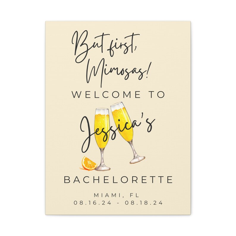 But First Mimosas Bachelorette Sign Personalized Bachelorette Welcome ...