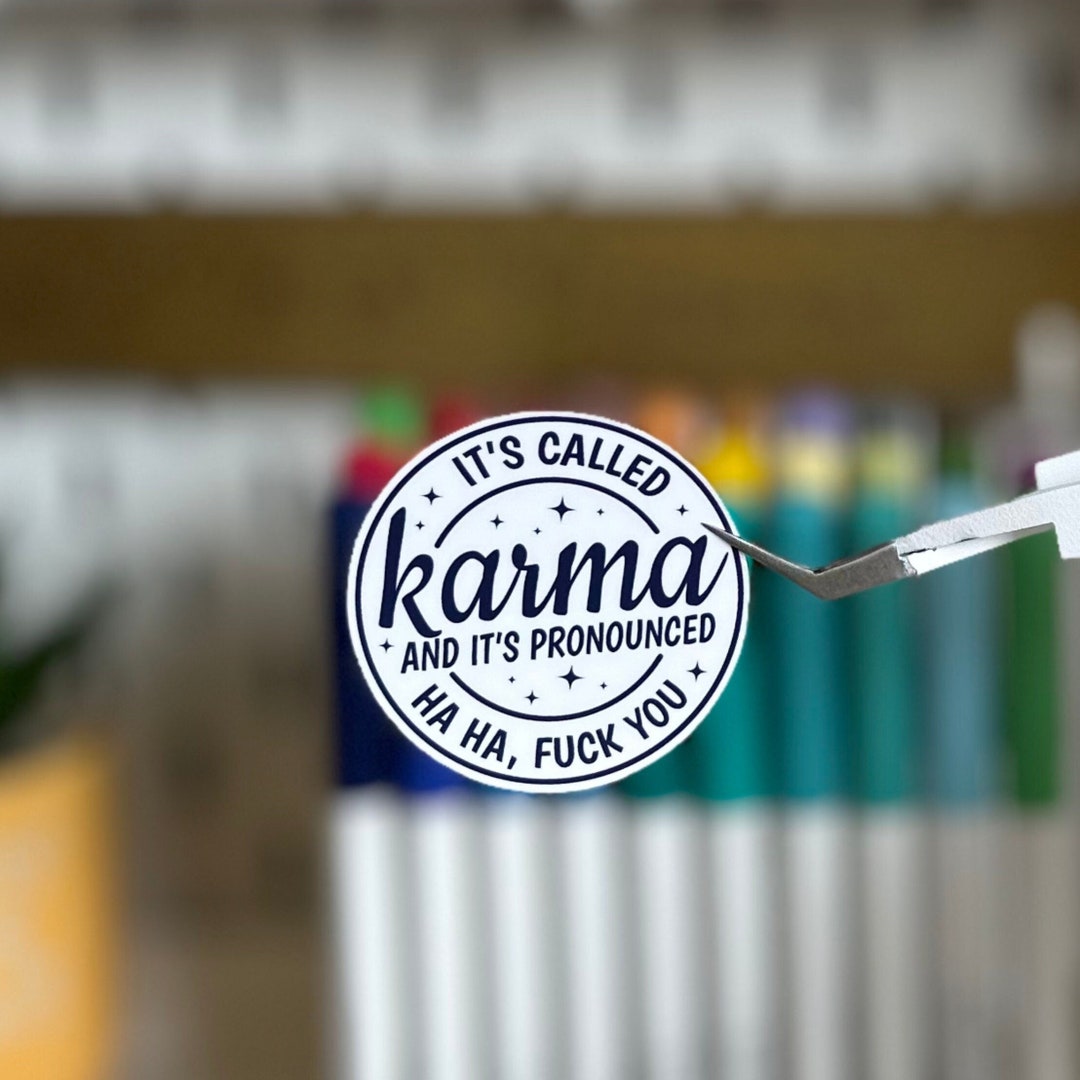 Karma Sticker for Water Bottle, Funny Sticker for Laptop, It's Called ...